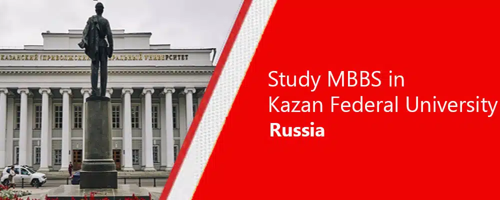 Kazan Federal University Russia, Fees, MBBS Admission Process